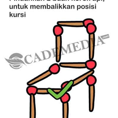 Mari kita tes kecerdasanmu! Pindahkan 2 buah korek api, untuk ...